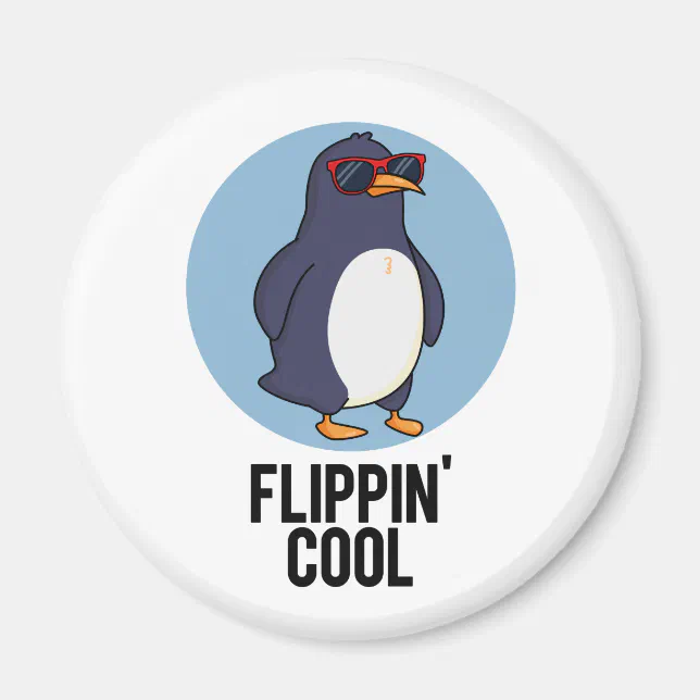 Flippin Cool Funny Penguin Pun Magnet | Zazzle