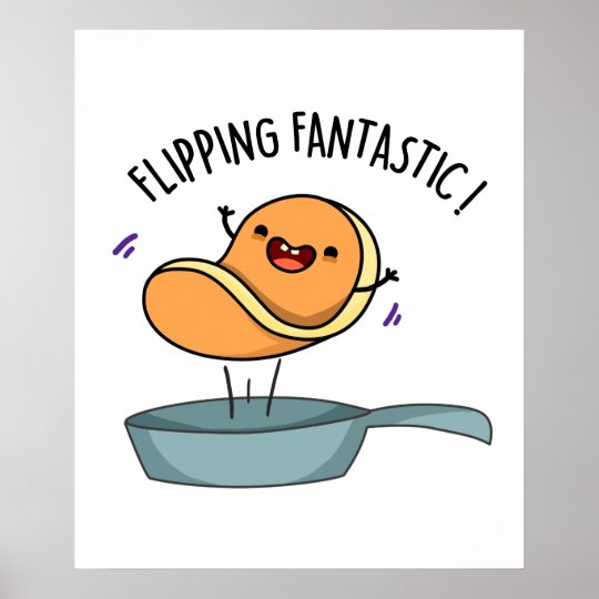 Flipping Fantastic Funny Pancake Pun Poster | Zazzle.com