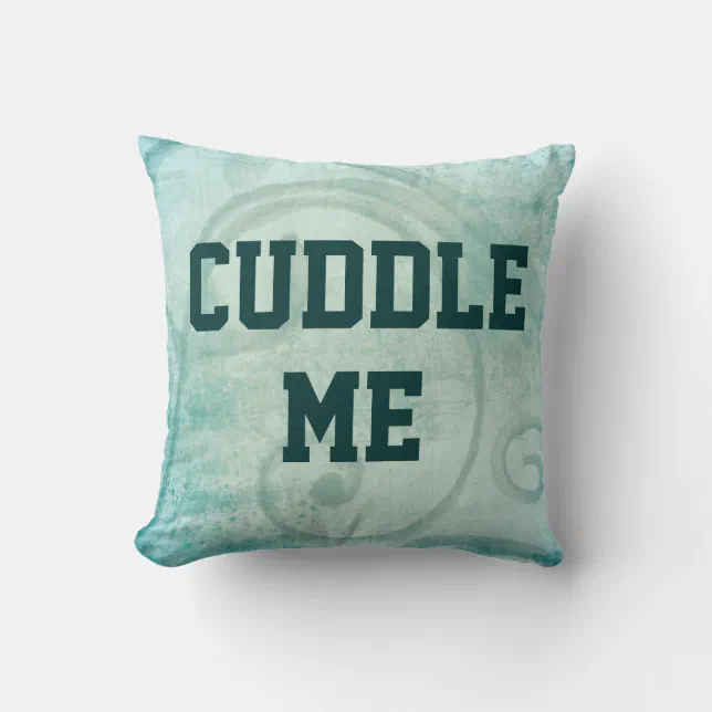 Flirty Cuddle Me Quote Throw Pillow | Zazzle