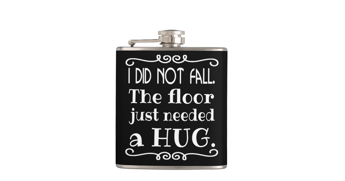 Floor Hug Funny Hip Flask | Zazzle