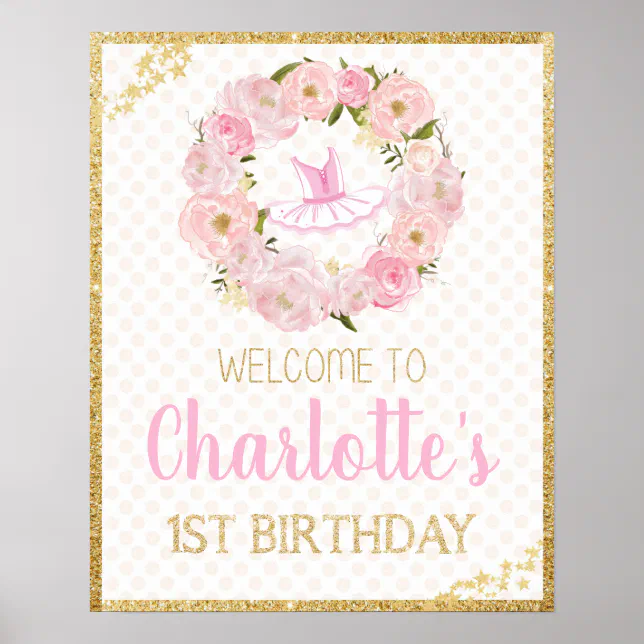 Floral 1st Birthday Ballerina Welcome Poster Sign | Zazzle