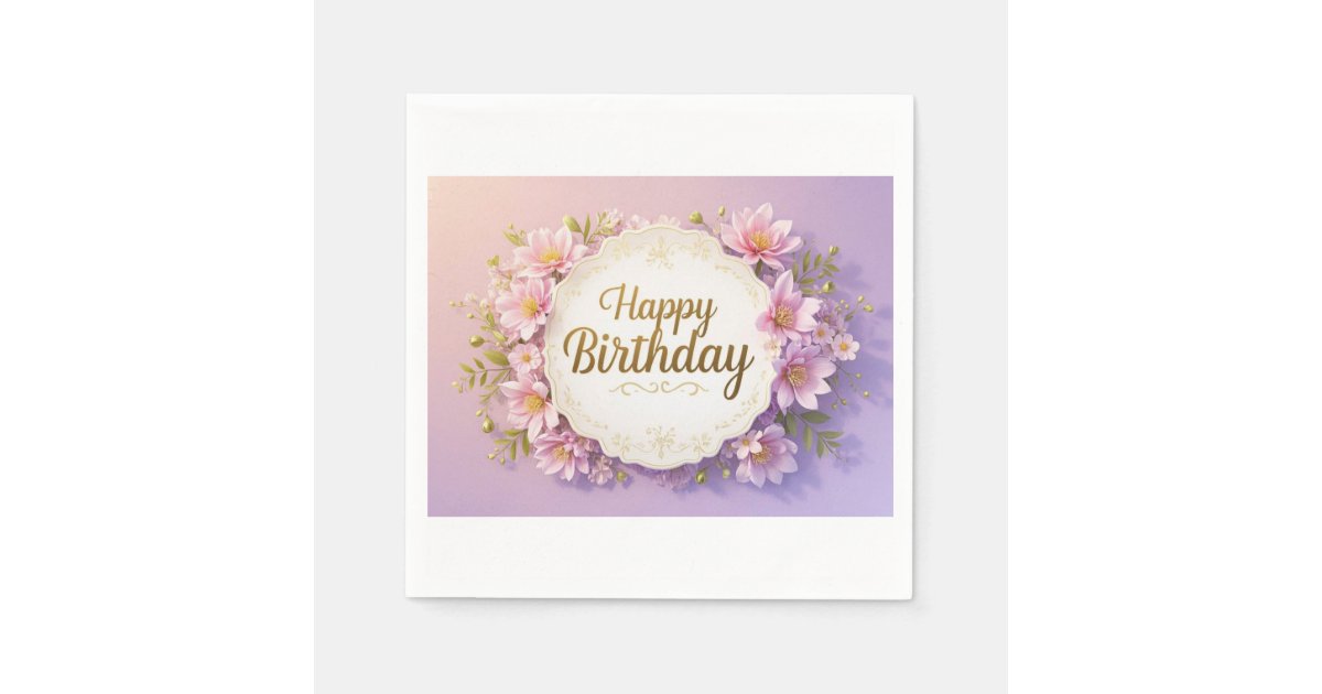 Floral birthday luxurious elegant extravagant napkins | Zazzle