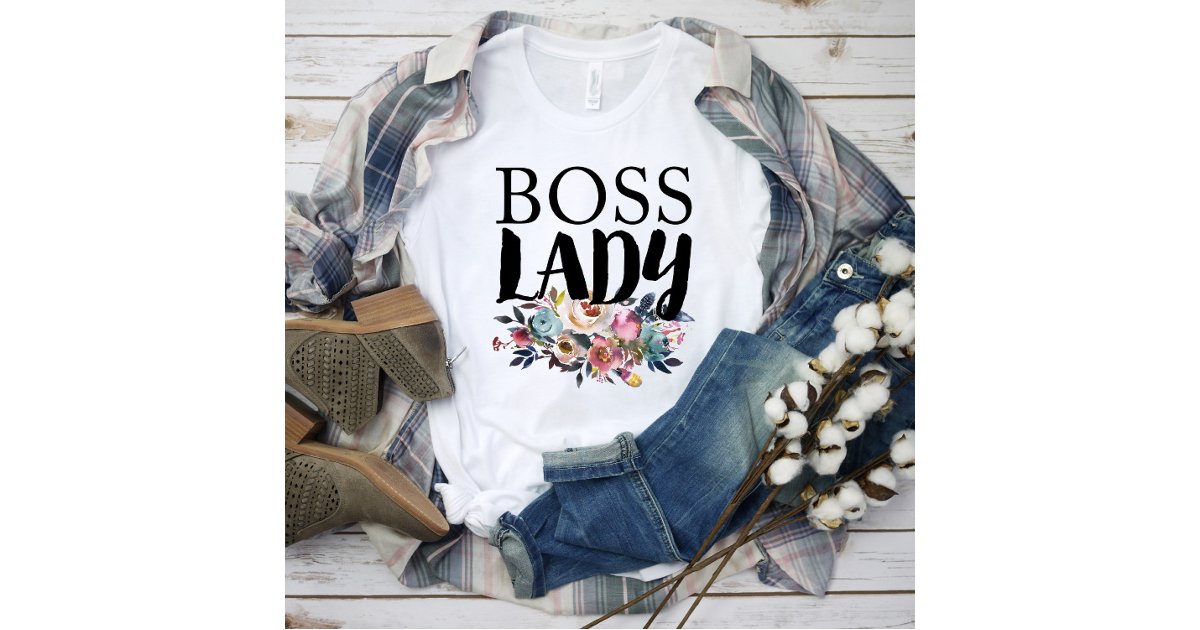 Floral Boss Lady T-Shirt | Zazzle