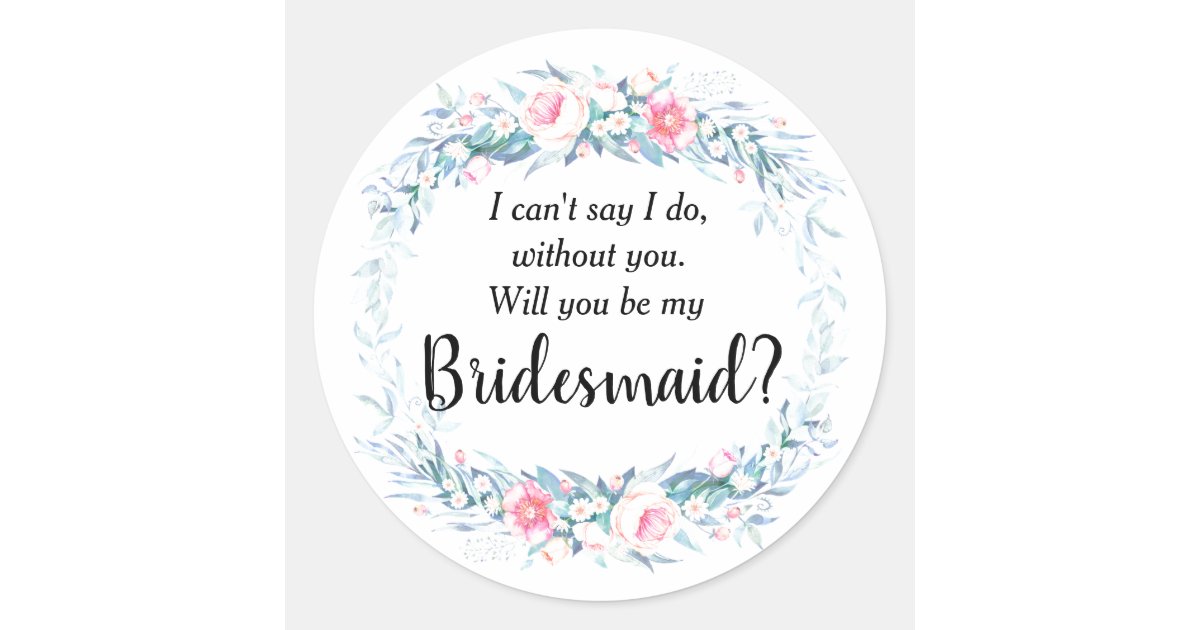 Floral Bridesmaid Classic Round Sticker | Zazzle