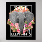 Save the Elephants Poster | Zazzle.com