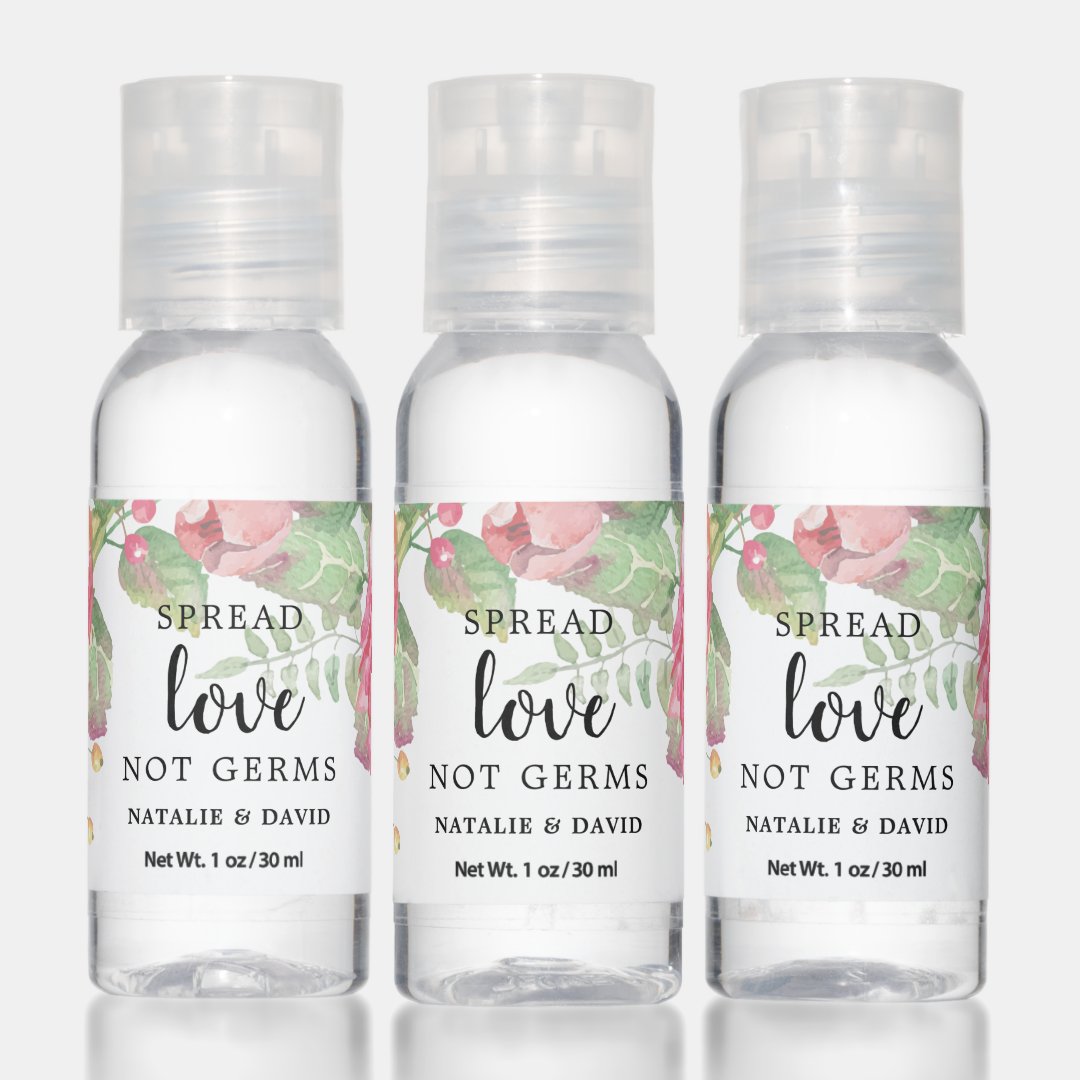 Floral Flowers Roses Spread Love Not Germs Hand Sanitizer | Zazzle