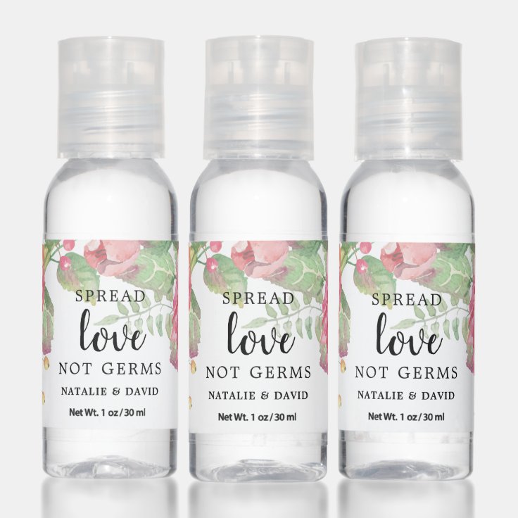 Floral Flowers Roses Spread Love Not Germs Hand Sanitizer | Zazzle