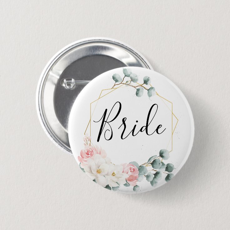 Floral Greenery Bridal Party Button - Bride | Zazzle