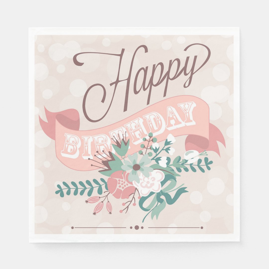 Floral Happy Birthday Fancy Script Paper Napkins | Zazzle