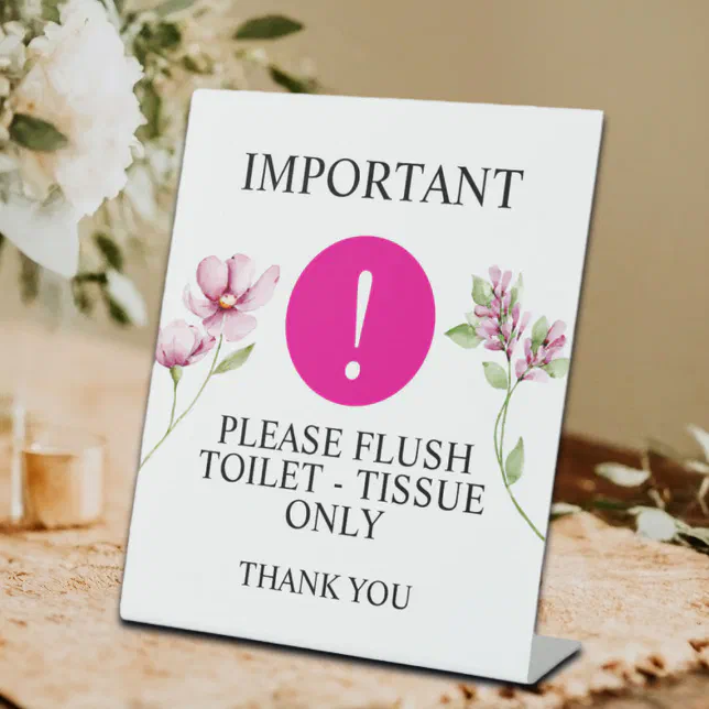 Floral Important Notice - Flush Toilet Tissue Pedestal Sign | Zazzle