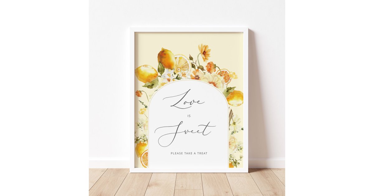 Floral lemon Love is sweet Poster | Zazzle