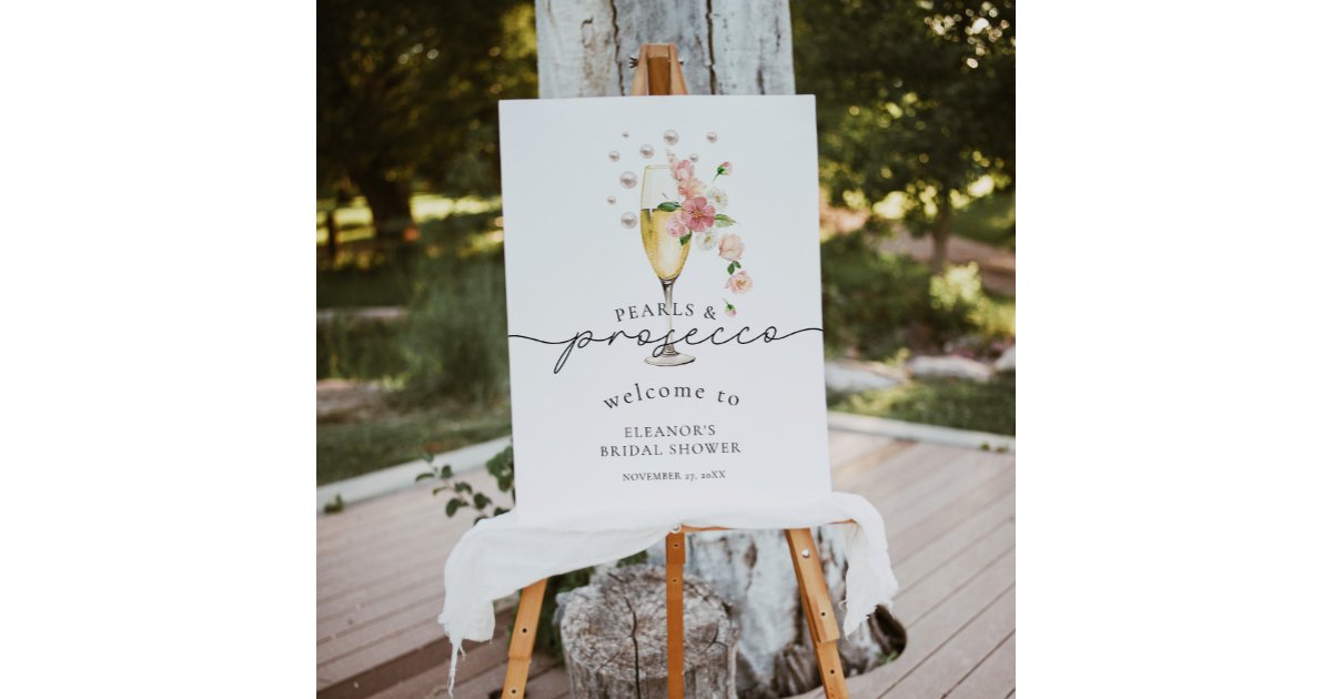 Floral Pearls & Prosecco Bridal Shower Welcome Foam Board | Zazzle