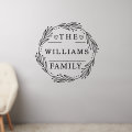 Floral Wreath Custom Family Name Black Script Wall Decal | Zazzle