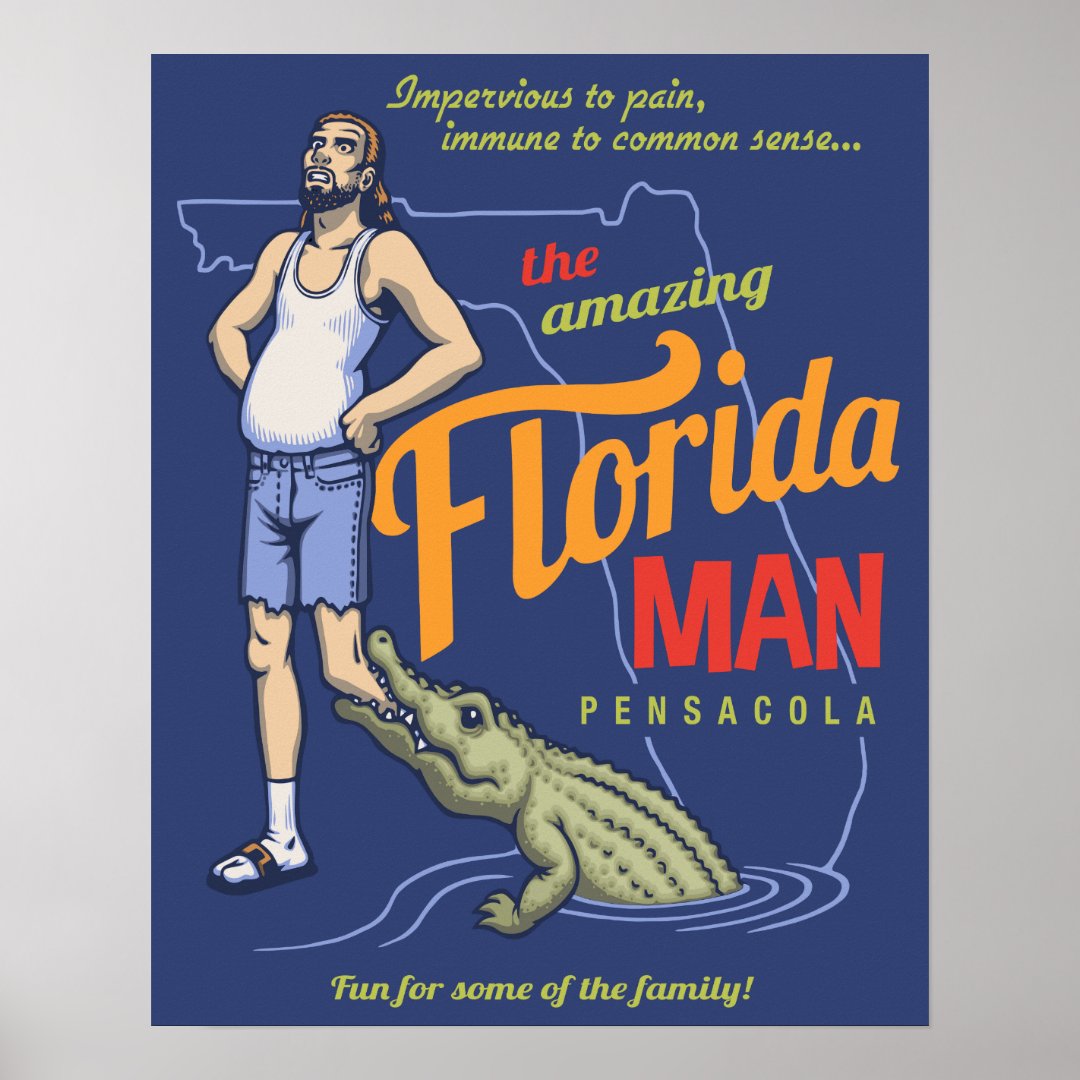 Florida Man Poster | Zazzle