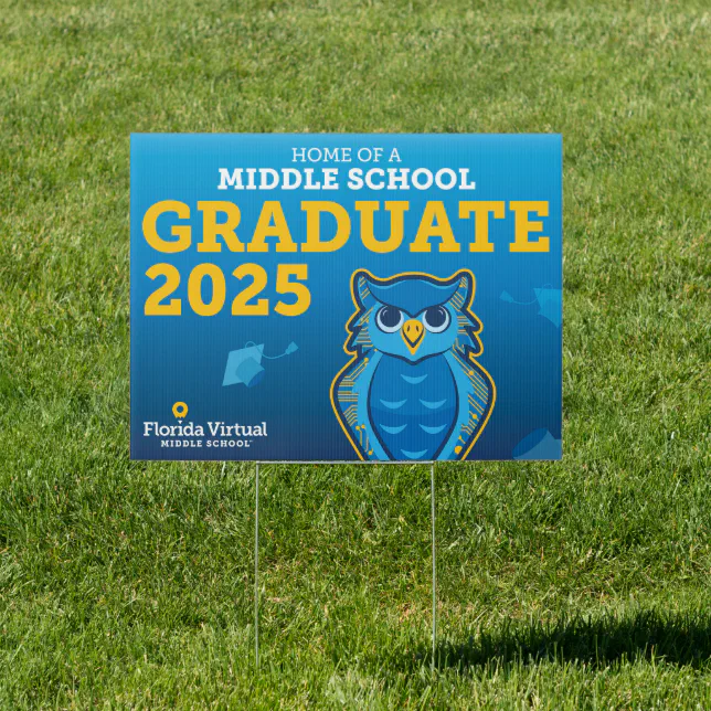Florida Virtual Middle School Graduation Yard Sign | Zazzle