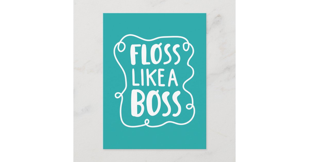Floss Like A Boss | Dental Phrase Postcard | Zazzle
