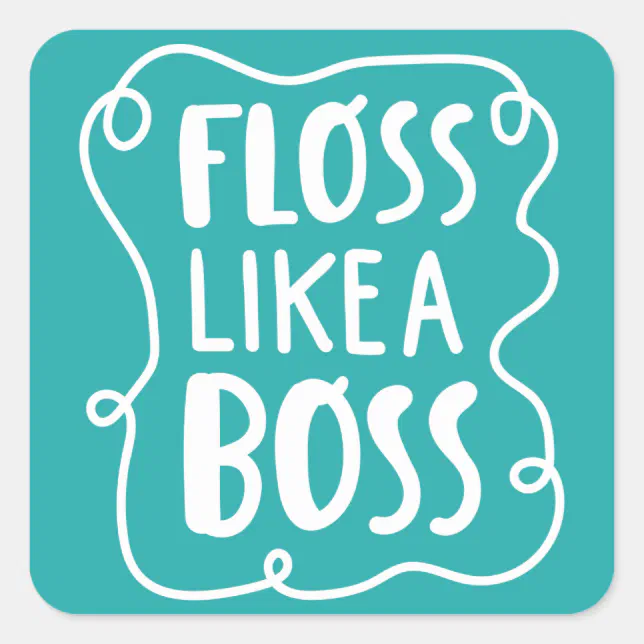 Floss Like A Boss | Dental Phrase Square Sticker | Zazzle