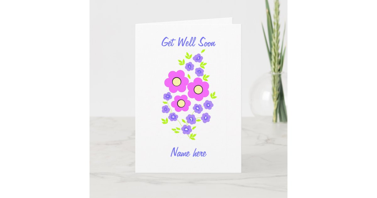 Flower Get Well Soon Card add name front | Zazzle