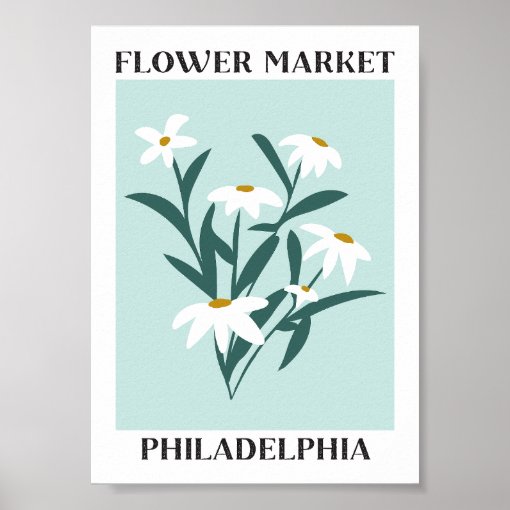Flower Market Philadelphia White Daisy Floral Poster | Zazzle