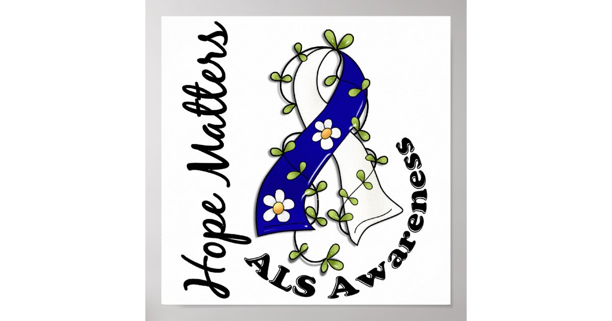 Flower Ribbon 4 Hope Matters ALS Poster | Zazzle