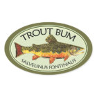 Fly Fishing Trout Bum Oval Sticker | Zazzle