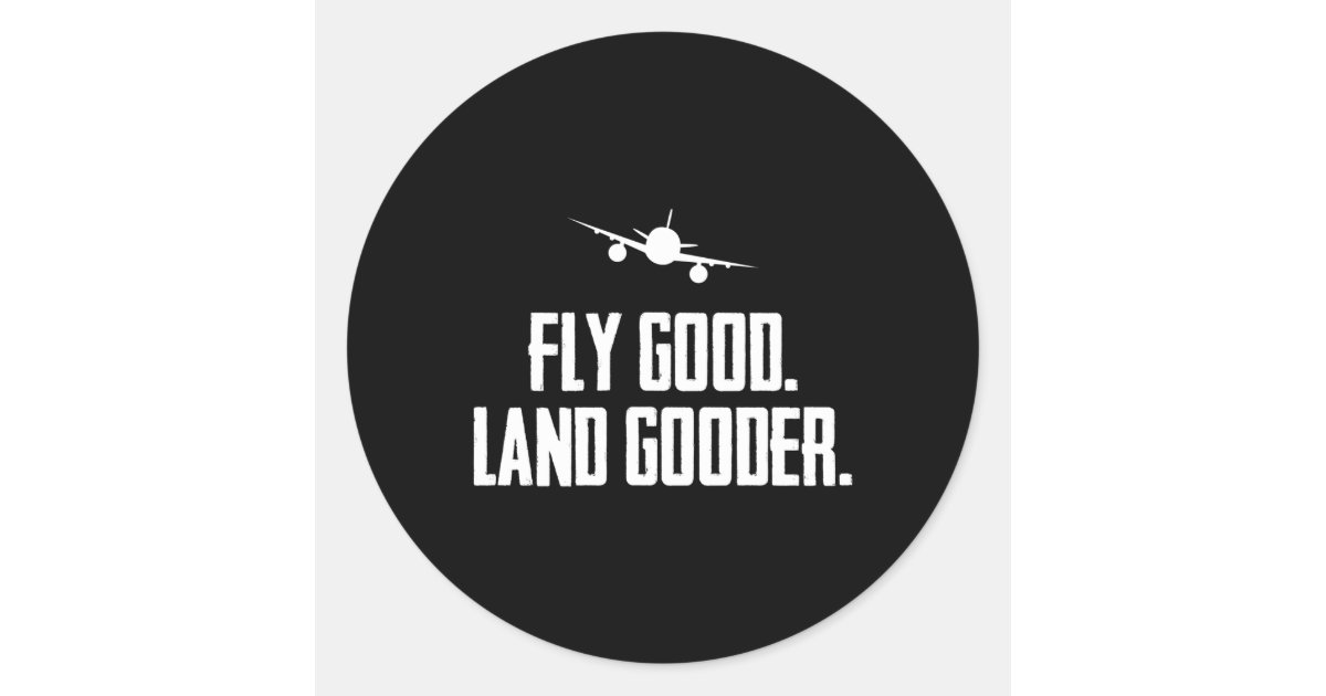 Fly Land Er Airline Pilot Private Pilot Student Classic Round Sticker ...
