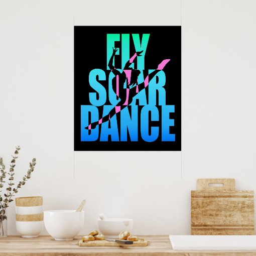 Fly Soar Dance Poster | Zazzle