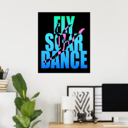 Fly Soar Dance Poster | Zazzle