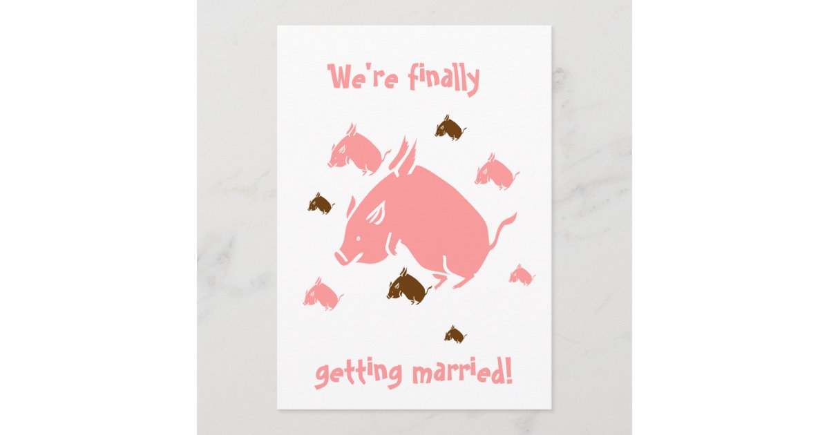 flying pigs "finally getting married" invitations | Zazzle.com