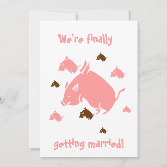flying pigs "finally getting married" invitations | Zazzle.com