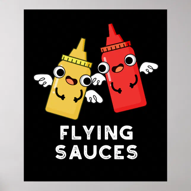 Flying Sauces Funny Food Pun Dark BG Poster | Zazzle