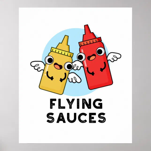 Flying Sauces Funny Food Pun Poster | Zazzle