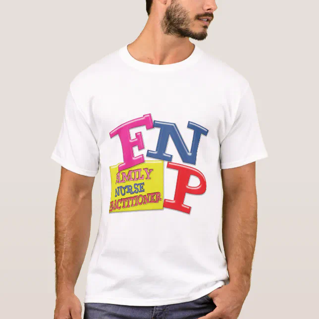 FNP WHIMSICAL ACRONYM FAMILY NURSE PRACTITIONER T-Shirt | Zazzle