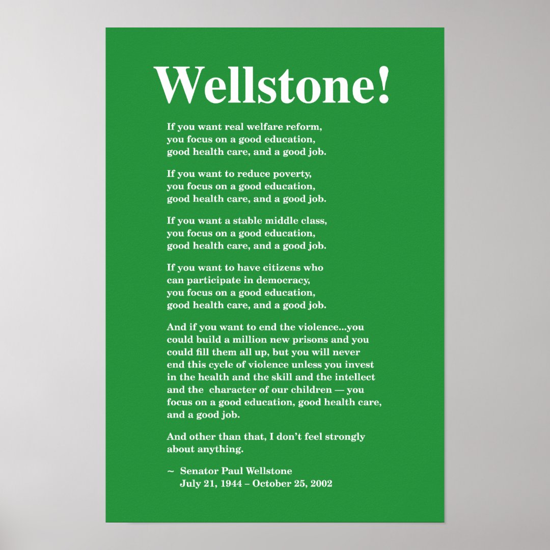 Focus on a good education... Wellstone Poster | Zazzle