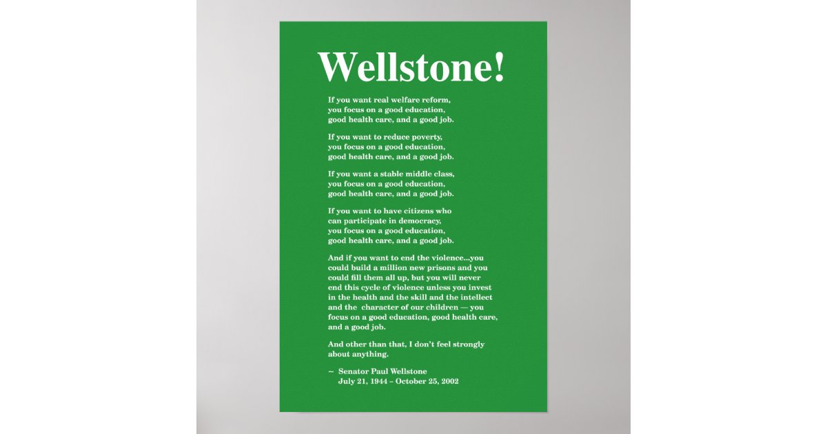 Focus on a good education... Wellstone Poster | Zazzle