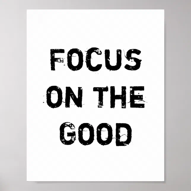 Focus on the Good. Poster | Zazzle