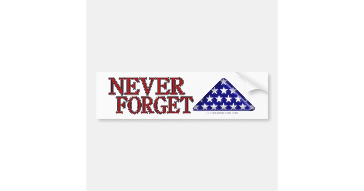 Folded USA Flag-Never Forget Bumper Sticker | Zazzle