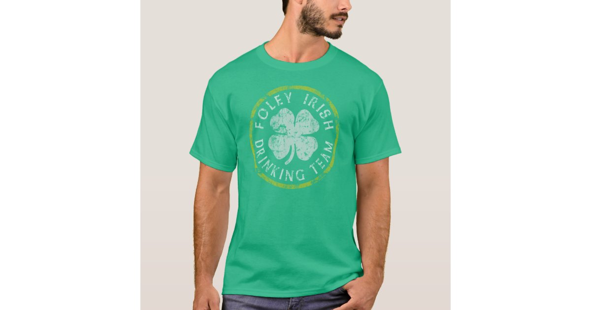 Foley Irish Drinking Team t shirt | Zazzle