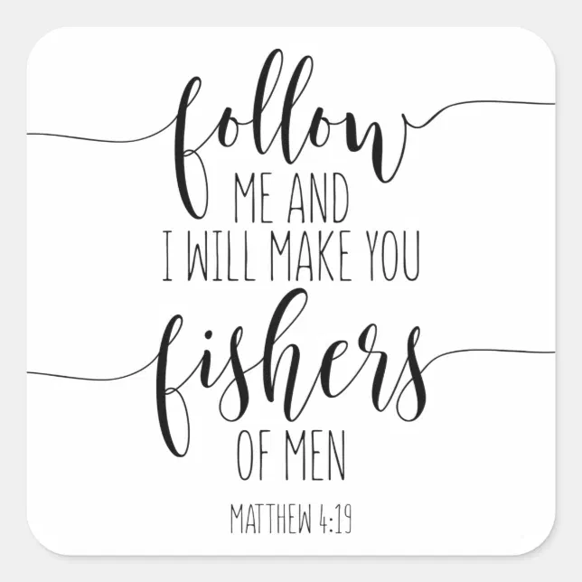 Follow Me And I Will Make You Fishers Of Men Square Sticker | Zazzle