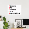 Follow one course until successful poster | Zazzle