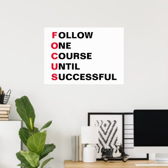 Follow one course until successful poster | Zazzle