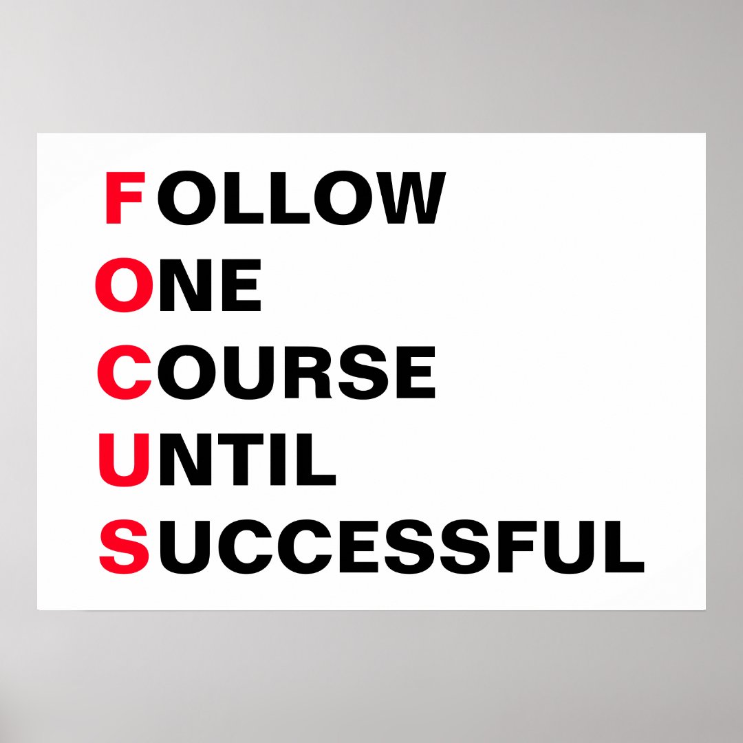 Follow one course until successful poster | Zazzle