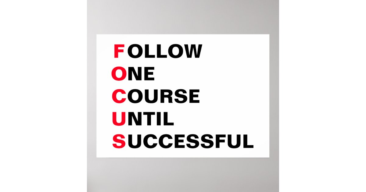 Follow one course until successful poster | Zazzle