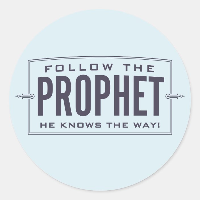 Follow the Prophet. stickers | Zazzle