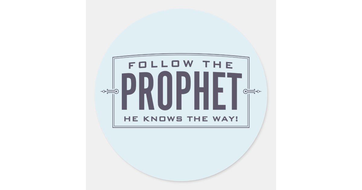 Follow the Prophet. stickers | Zazzle