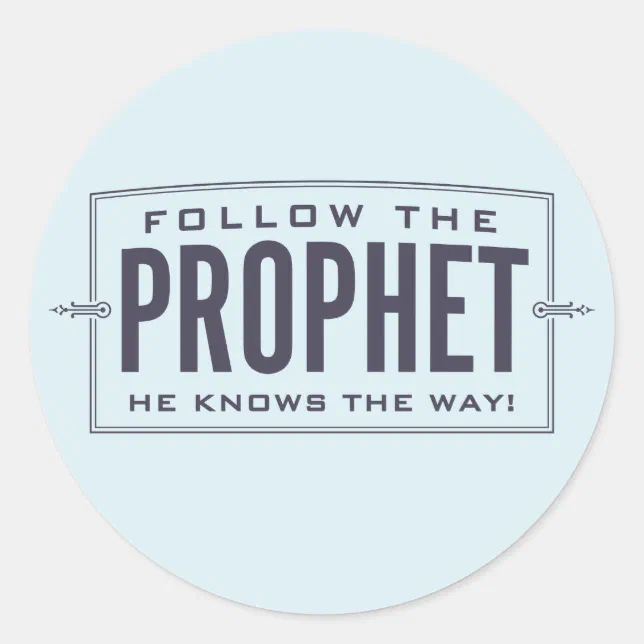 Follow the Prophet. stickers | Zazzle