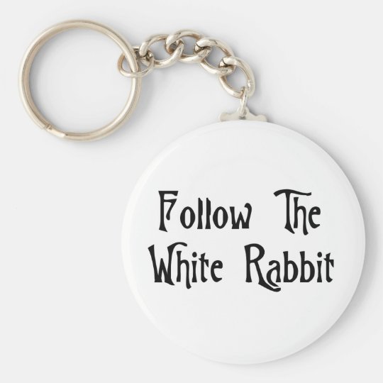Follow The White Rabbit Keychain | Zazzle.com