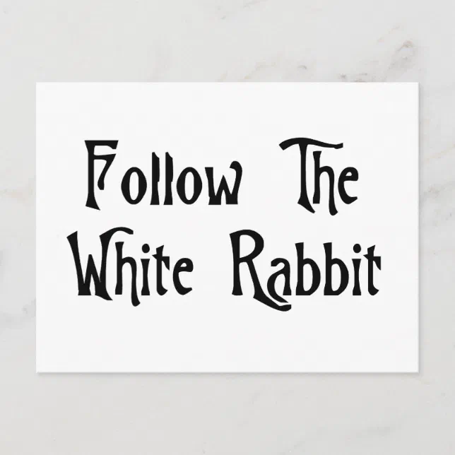 Follow The White Rabbit Postcard | Zazzle