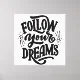 Follow your dreams in Dream vision board Canvas Print | Zazzle