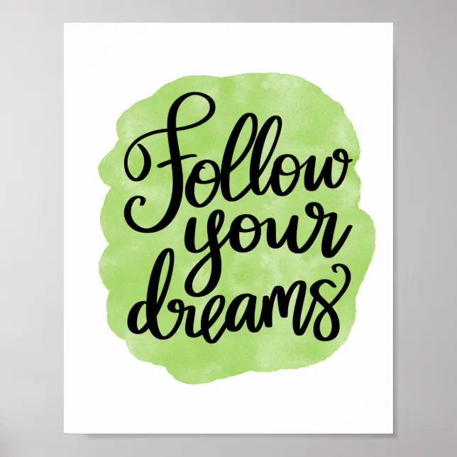 Follow Your Dreams Motivational and inspirational Poster | Zazzle